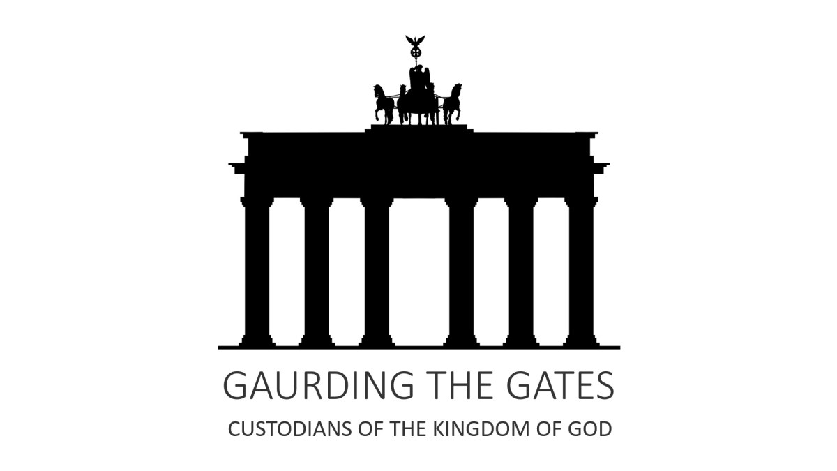 Guarding the Gates – walklikejesus